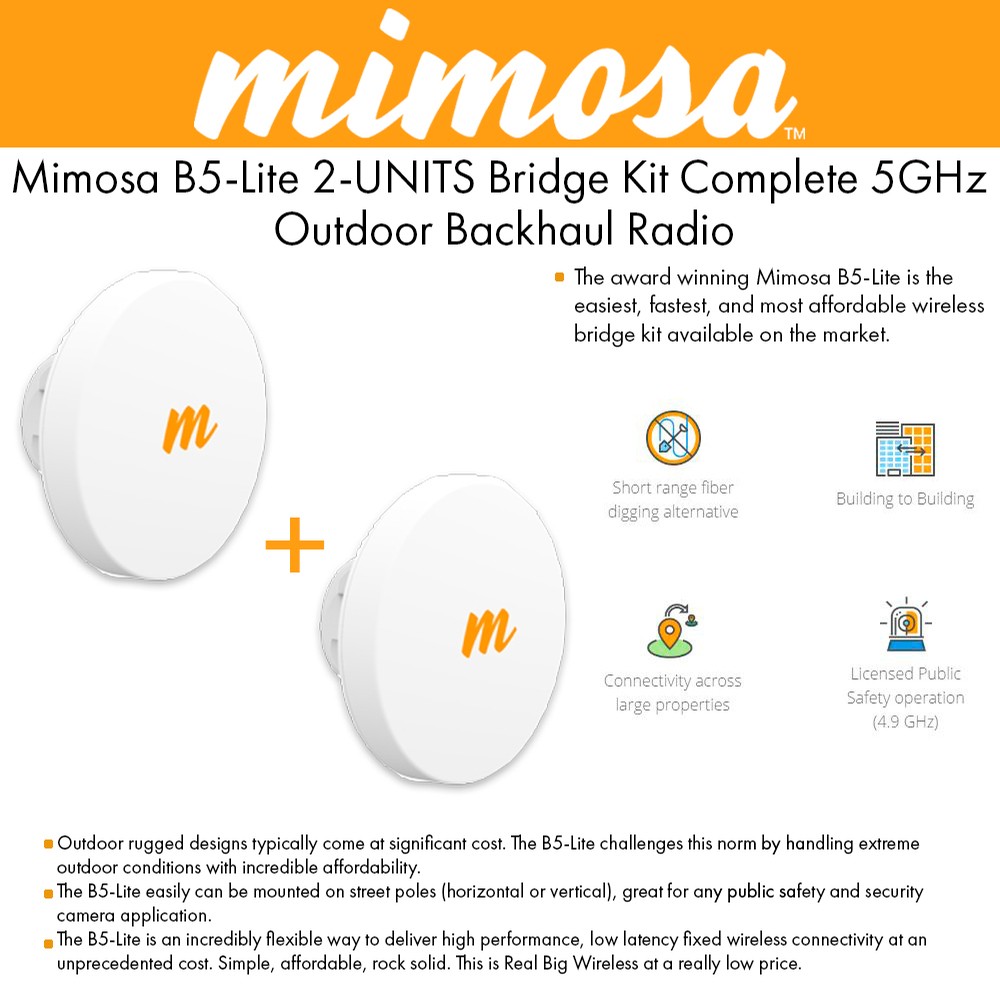 Mimosa B5-Lite 2-UNITS Bridge Kit Complete 5GHz Outdoor Backhaul Radio 750+ Mbps (100-00024-HW)